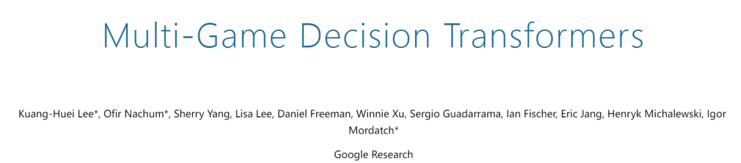 谷歌研究人员提出“通才型”智能体Multi-Game Decision Transformers，深入探索“通才型”模型研究方向 - 知乎