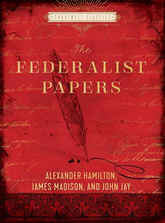 Alexander Hamilton, James Madison, and John Jay(亚历山大·汉密尔顿、詹姆斯·麦迪逊和约翰·杰伊 ...