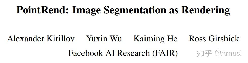 FAIR(何恺明团队新作) PointRend：将图像分割视为渲染(Rendering) - 知乎