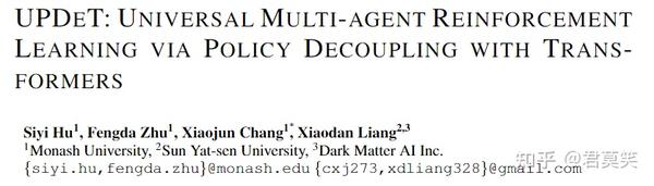 强化学习论文阅读笔记（2）UPDeT: Universal Multi-agent RL via Policy Decoupling with Transformers - 知乎