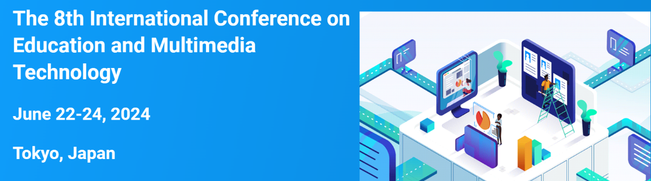 2024年第八届教育与多媒体技术国际会议（ICEMT 2024） - 知乎