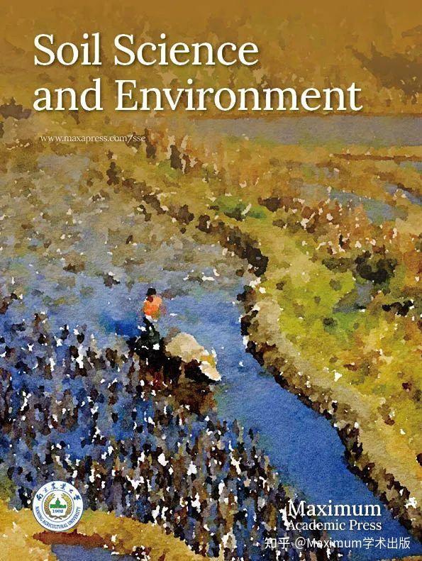 创刊啦！Soil Sci & Environ—打造土壤科学与环境领域创新阵地 - 知乎
