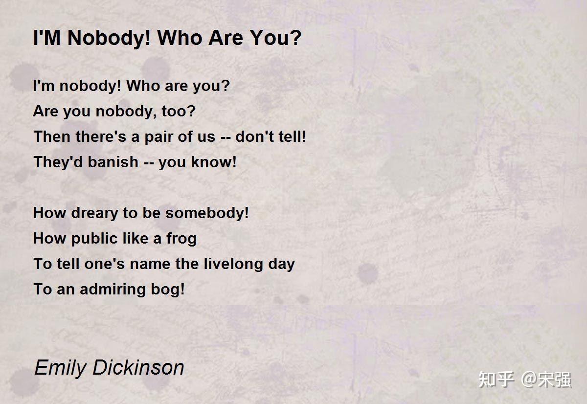 Emily Dickinson(艾米莉·狄金森)《I'm Nobody! Who are you?》《我是无名之辈！你是谁？》解析 - 知乎