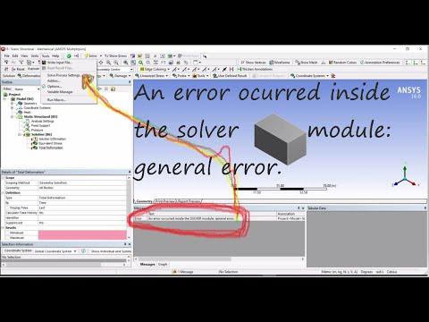 ANSYS Workbench出现报错An error occurred while starting the solver module... 的解决方法 - 知乎