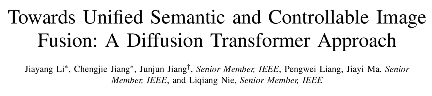 TPAMI 2026 哈工大&清华等提出DiTFuse：迈向统一、可控的图像融合新范式 - 知乎