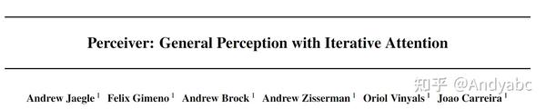 【通用感知】《Perceiver, Perceiver IO, Uni-Perceiver》 - 知乎