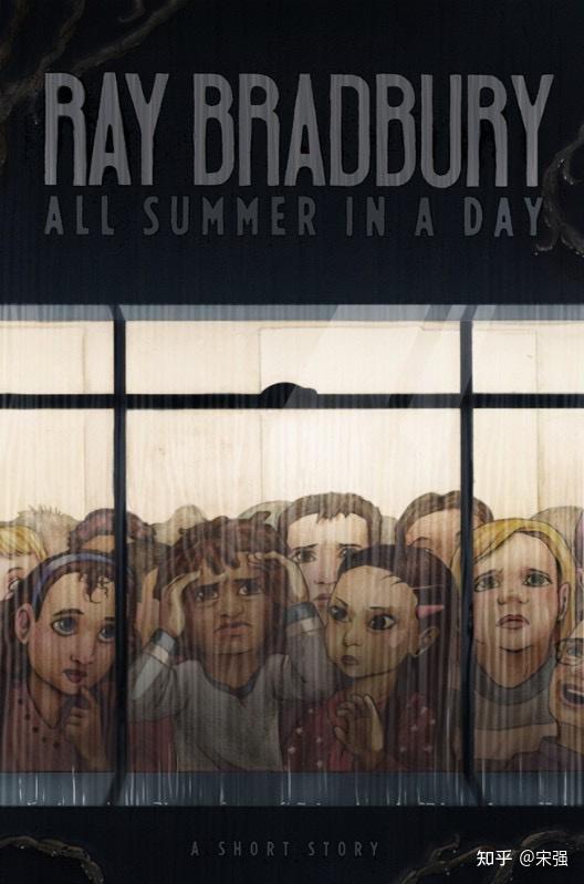 Ray Bradbury(雷·布拉德伯里)《All Summer in a Day》《一天中的整个夏天》深度解析 - 知乎