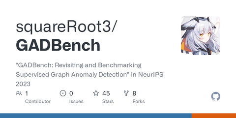 GADBench: Revisiting and Benchmarking Supervised Graph Anomaly Detection - 知乎