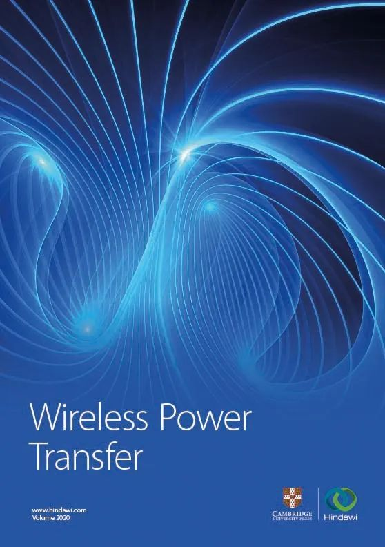 期刊聚焦丨Hindawi × CUP : Wireless Power Transfer最新研究概览 - 知乎