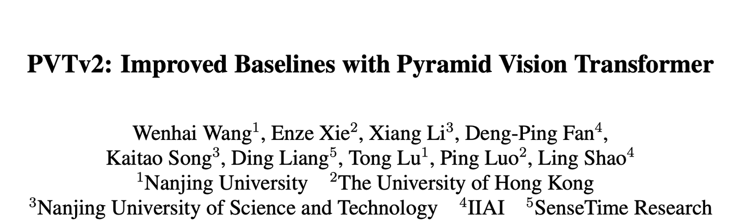 【PVT v2】PVTv2: Improved Baselines with Pyramid Vision Transformer - 知乎