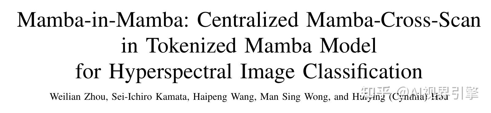 Mamba-in-Mamba开源 | 首次尝试在HSI分类任务中应用Mamba模型，性能SOTA - 知乎