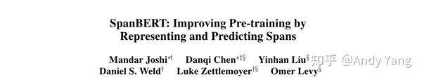 SpanBert：对 Bert 预训练的一次深度探索 - 知乎