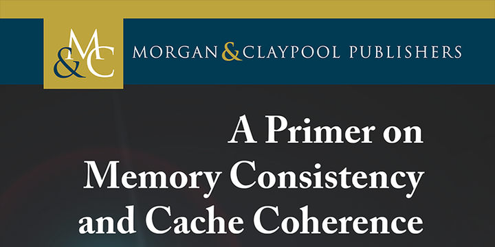 【目录序言翻译】内存连贯性与缓存一致性导论（第二版）《A Primer on Memory Consistency and Cache Coherence》(Second Edition) - 知乎