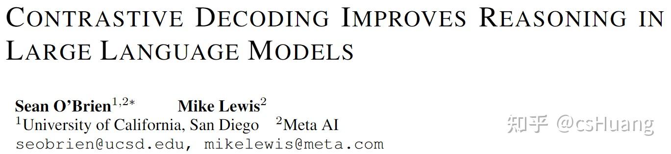 CONTRASTIVE DECODING IMPROVES REASONING INLARGE LANGUAGE MODELS - 知乎