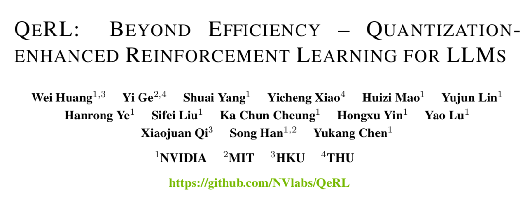 NVIDIA与MIT等提出QeRL：单卡H100训32B大模型，RL训练提速超1.5倍 - 知乎