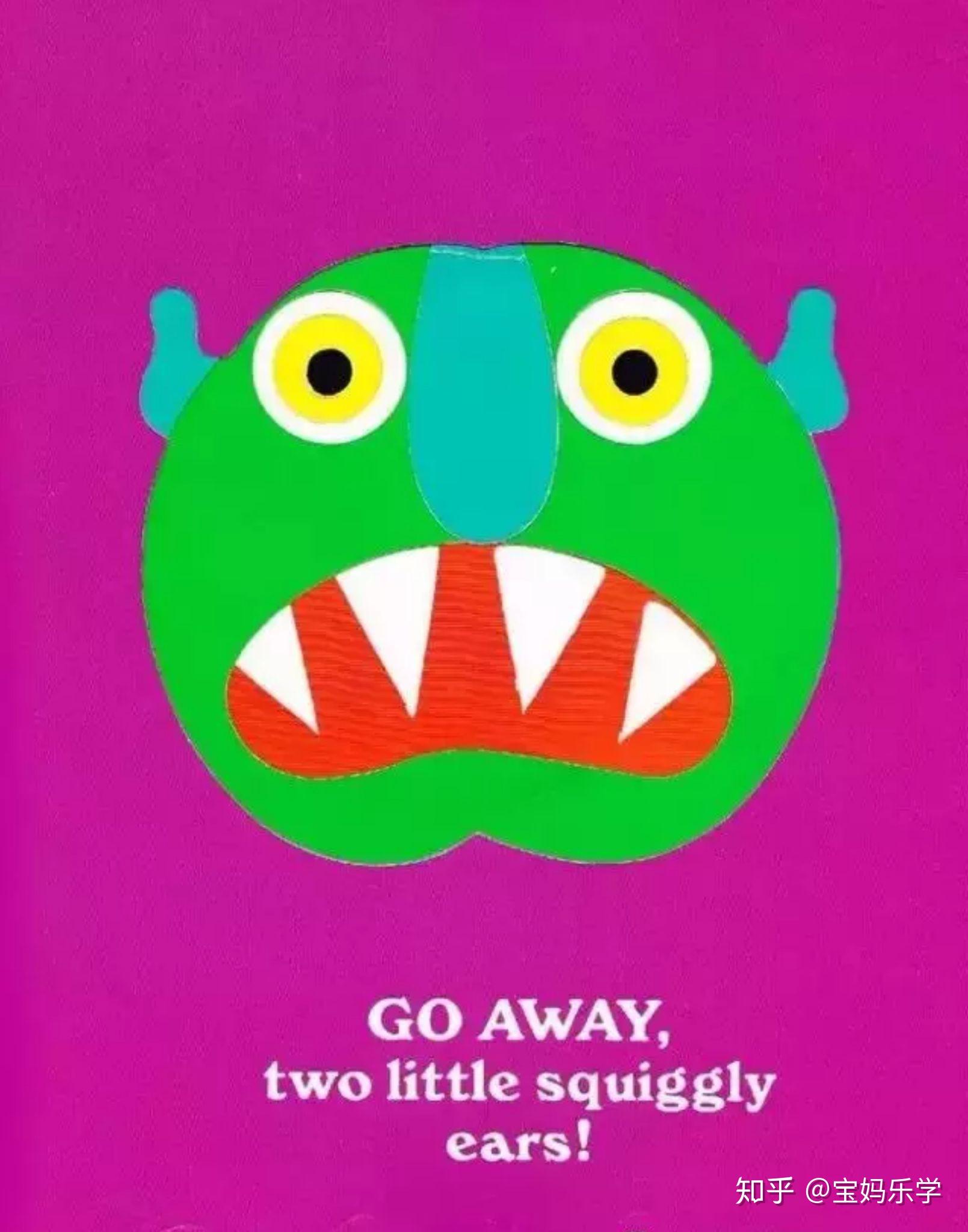 经典英文绘本推荐 Go Away,Big Green Monster. 走开，大绿怪。 - 知乎
