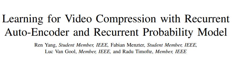 IEEE J-STSP 论文概述：基于RNN的深度学习视频压缩方法 - 知乎