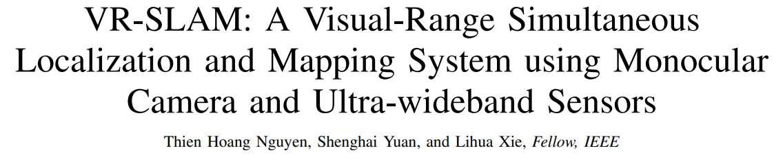 2023年_VR-SLAM：一个使用单目和UWB传感器的视觉-uwb测距紧耦合SLAM系统_新加坡南阳科技大学发布 - 知乎