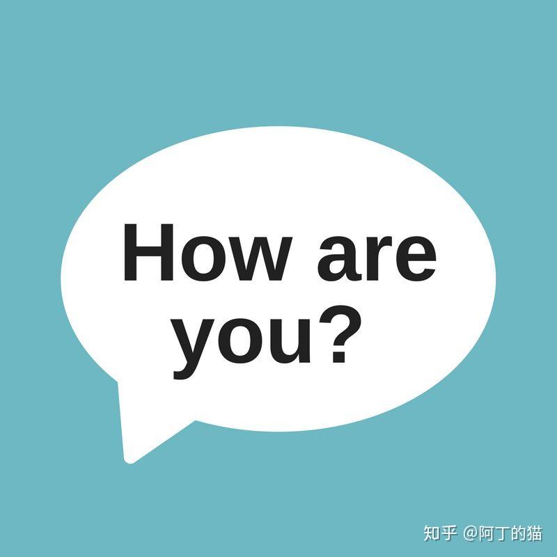 第三十七讲 如何得体的回答“How are you？” - 知乎