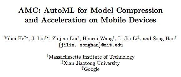 MIT韩松团队：AutoML自动模型压缩，全面超越手工调参 - 知乎