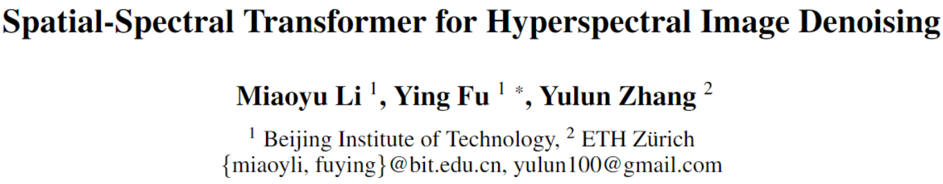 【AAAI2023】Spatial-Spectral Transformer for Hyperspectral Image Denoising - 知乎