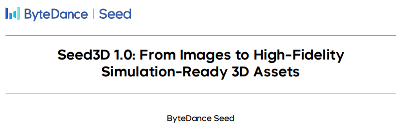 字节跳动推出3D生成大模型Seed3D 1.0：一张图生成高精度3D模型 - 知乎