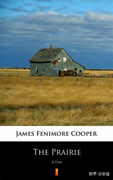 James Fenimore Cooper(詹姆斯 ·费尼莫尔·库柏)《The Prairie》《大草原》解析