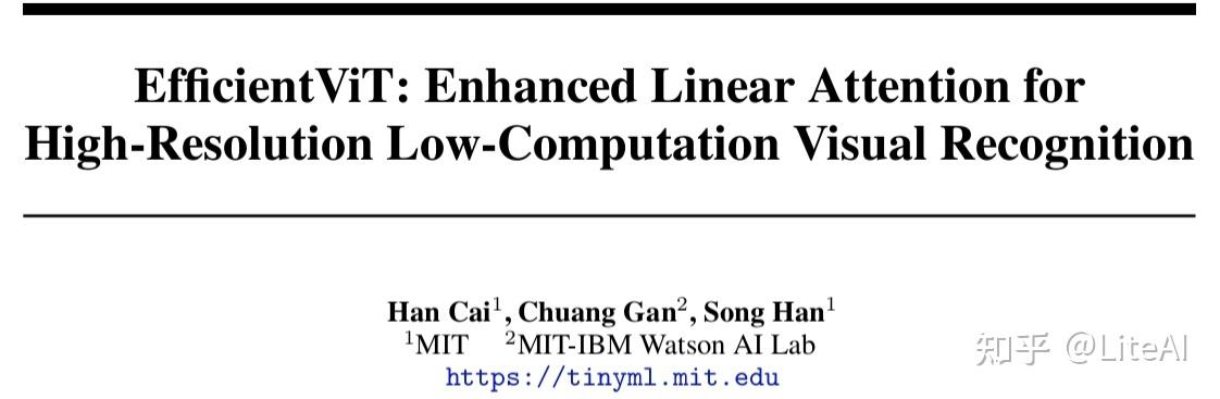 MIT Han Lab | EfficientViT：高分辨率低计算视觉识别的增强线性注意力 - 知乎
