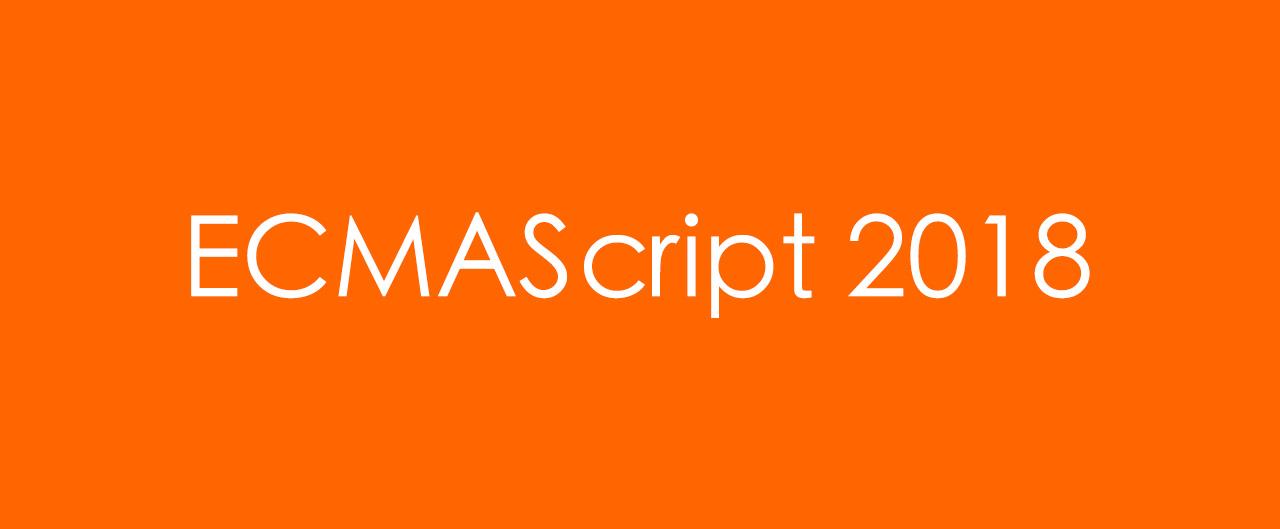 ECMAScript 2018 标准导读 - 知乎