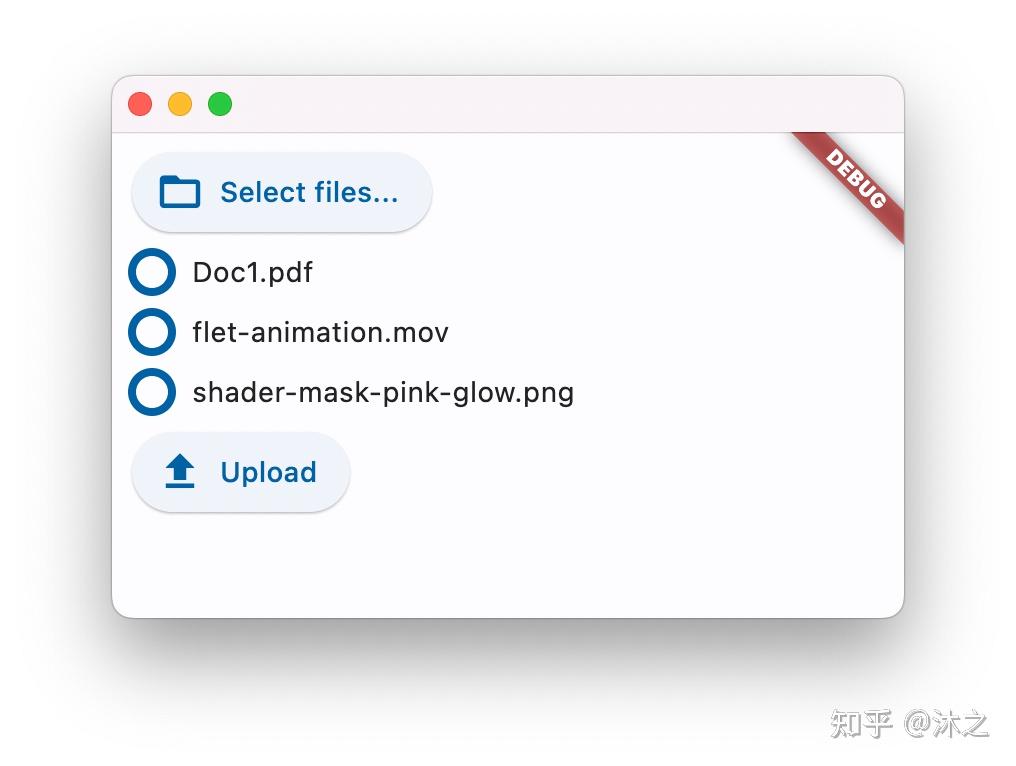Python跨平台gui Flet教程：文件选择器和上传 File Picker And Uploads 知乎