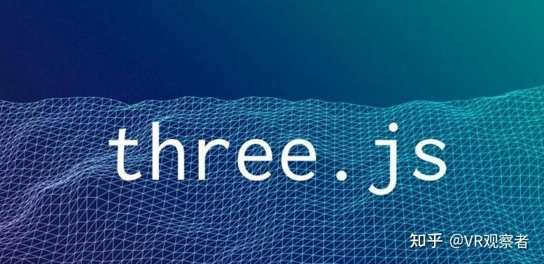 学习WebGL必看的9个Js库，基于Web创建交互式虚拟现实和增强现实应Web3D场景 - 知乎