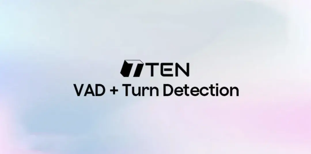 TEN VAD 与 Turn Detection 让 Voice Agent 对话更拟人 - 知乎