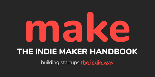 如何極速打造 SaaS 產品? 好書 《The Indie Maker Handbook: MAKE》分享 - 知乎