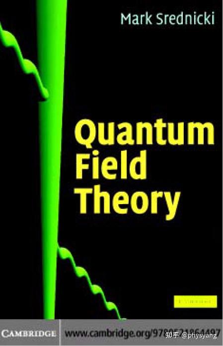 11 粒子物理、量子场论书籍推荐，教材书单：相对论量子力学、量子电动力学、量子场论QFT、规范理论、温度场论、共形场论、量子色动力学QCD、唯 ...