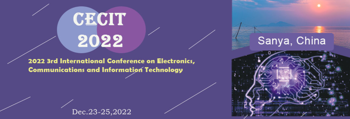 【IEEE/EI/Scopus/CPCI检索】2022年第三届电子、通信和信息技术国际会议(CECIT 2022) - 知乎