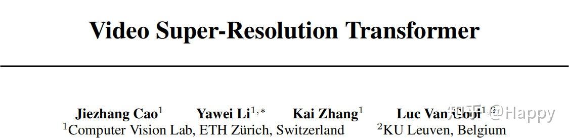 VSR-Transformer | 超越BasicVSR，Transformer拿下视频超分 - 知乎