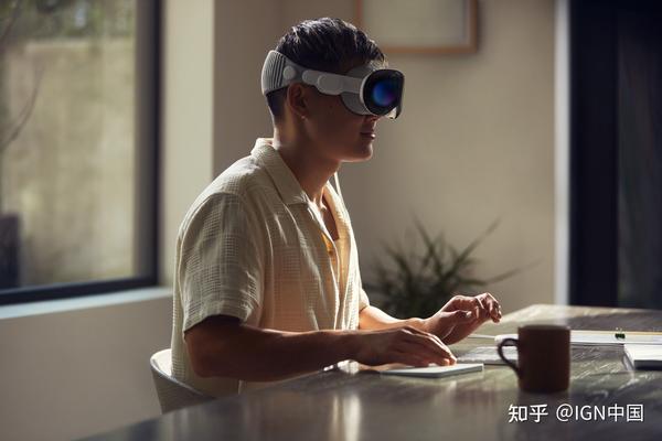 关于 Vision Pro 你最关心的 15 个问题｜IGN 中国 - 知乎