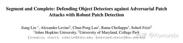 Segment and Complete: Defending Object Detectors against Adversarial Patch Attacks with Robust ...