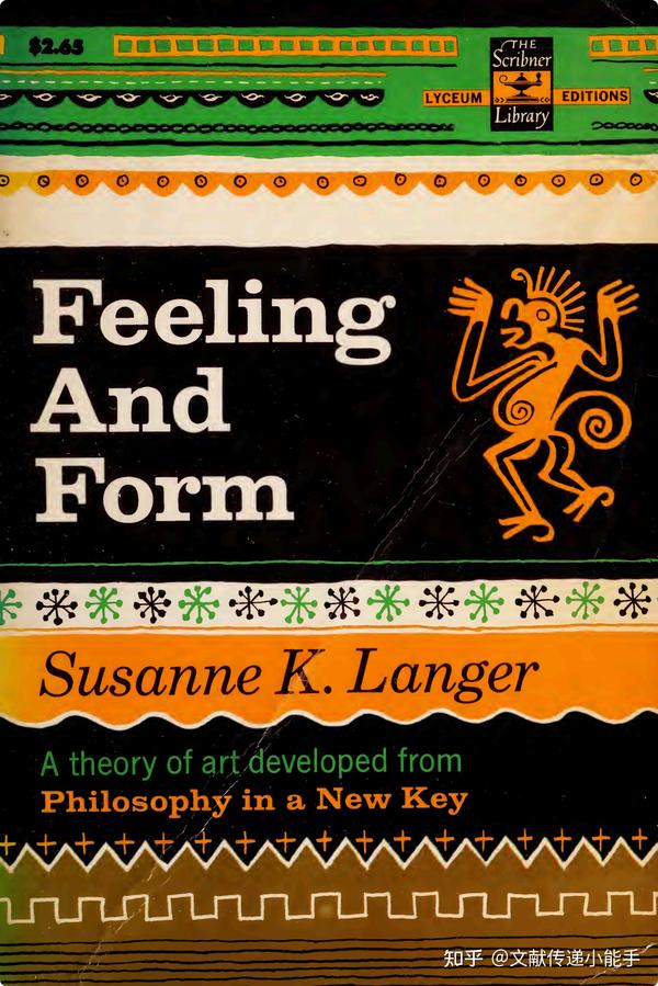 苏珊·朗格,情感与形式,英文版, Feeling and form a theory of art by Langer, Susanne K ...