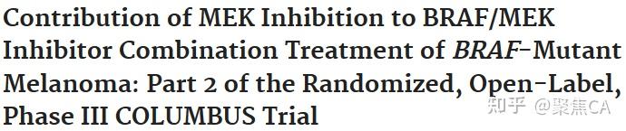 比美替尼最大限度提高疗效！JCO：联合BRAF/MEK抑制剂使BRAF突变黑色素瘤患者mPFS延长至1年 - 知乎
