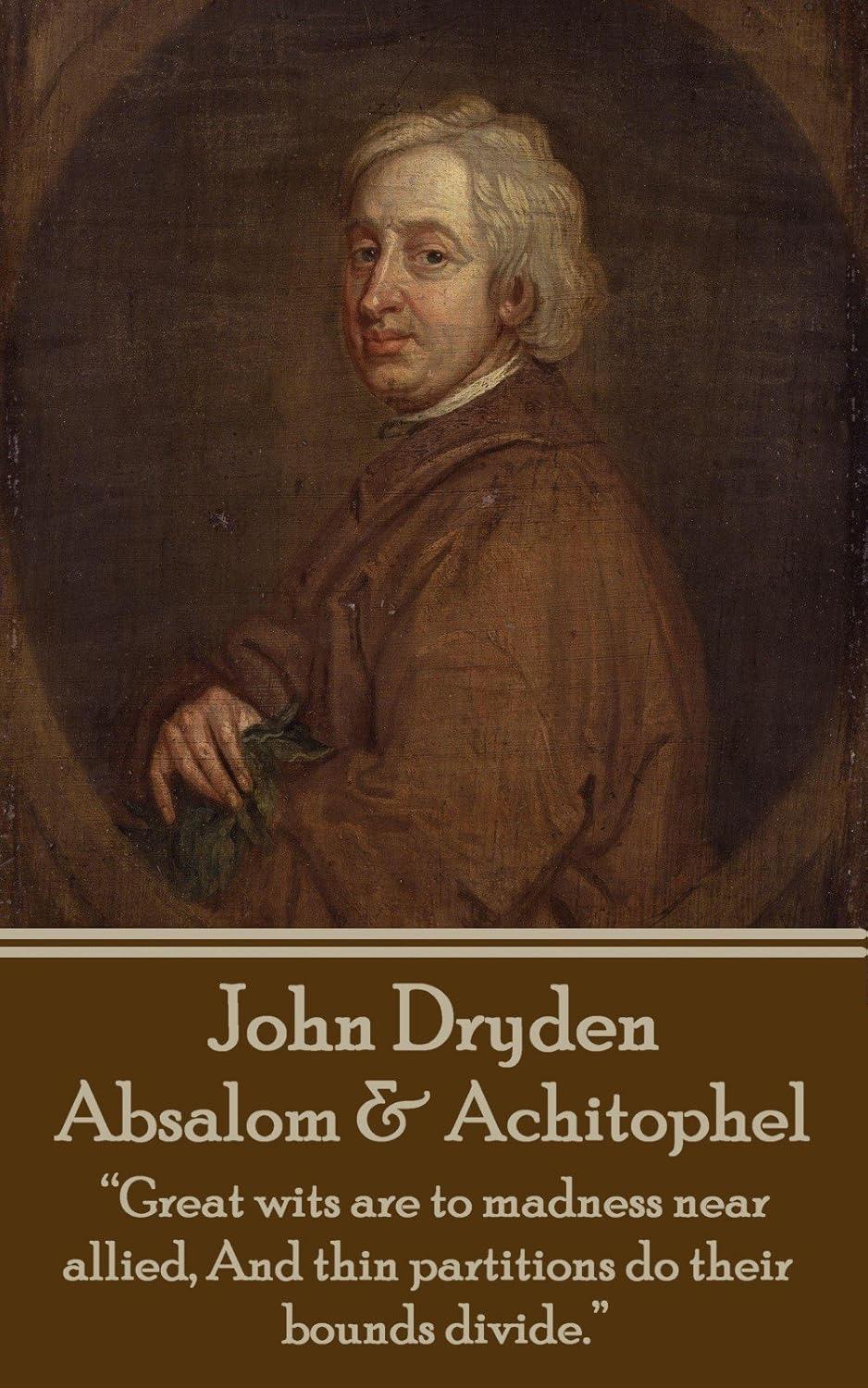 John Dryden(约翰·德莱顿)《Absalom and Achitophel》《押沙龙与亚希多弗》深度解析 - 知乎