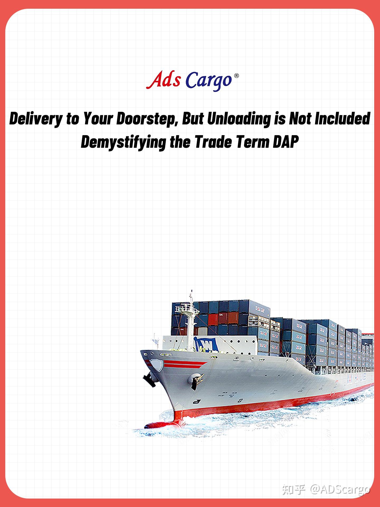 A Complete Guide to DAP (Delivered at Place) in International Trade - 知乎