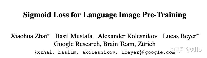 Sigmoid Loss for Language Image Pre-Training - 知乎
