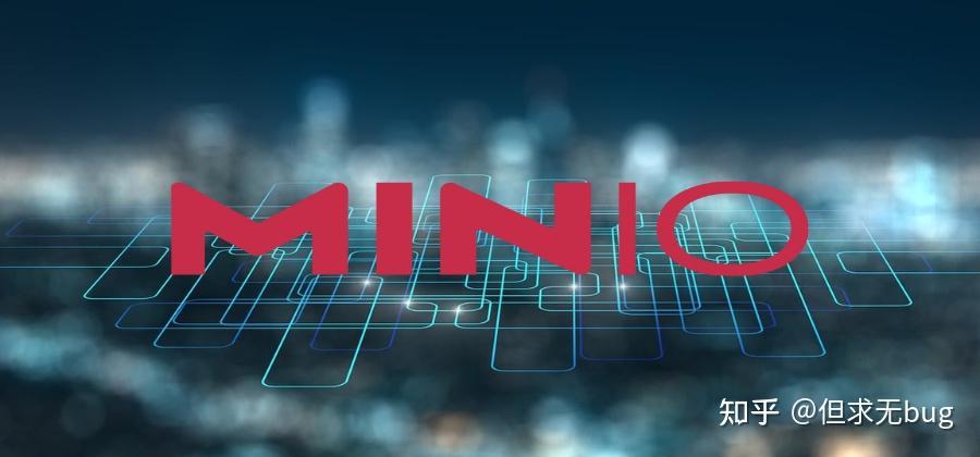 Minio最新版的安装和使用 - 知乎