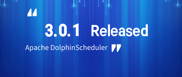 Apache Dolphin Scheduler 3.0.1 发布，对核心及UI相关进行优化 - 知乎