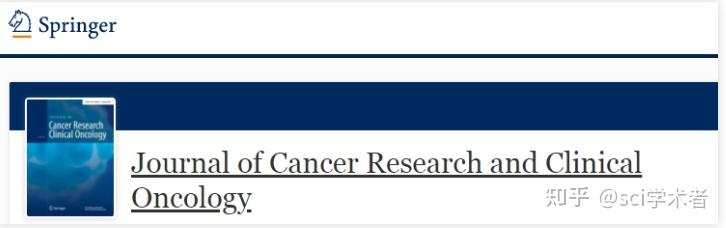 Journal of Cancer Research and Clinical Oncology介绍 - 知乎